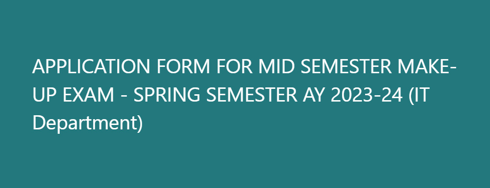 IT-MID Makeup Examination Application Form for the Spring Semester (2 ...