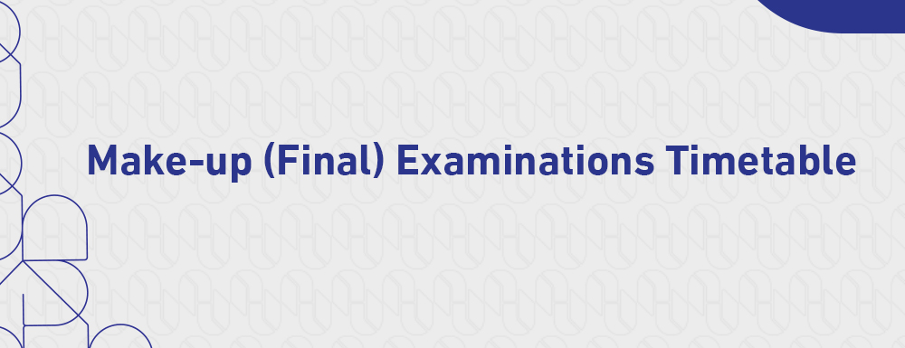 Make-up (Final) Examinations Timetable