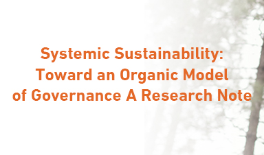 Systemic Sustainability: Toward an Organic Model of Governance - A ...