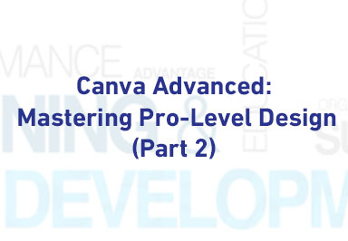Canva Advanced: Mastering Pro-Level Design (Part 2)