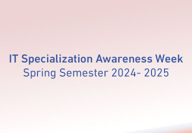 IT Specialization Awareness Week Spring Semester 2024 2025