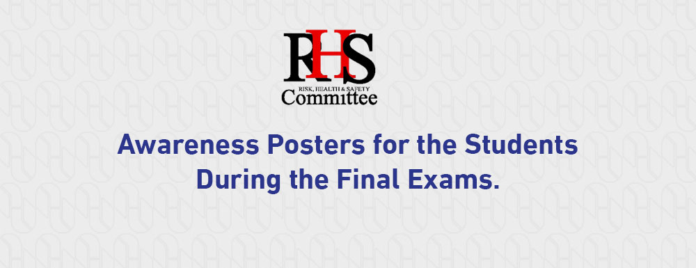 RHS - Awareness Posters for the Students During the Final Exams.